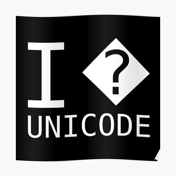 "I UNICODE - ? Love Question Mark" Poster for Sale by TrexStudio ...