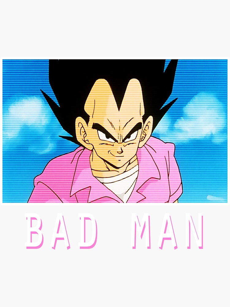 "Vegeta Bad Man" Sticker for Sale by allstarrick159 | Redbubble