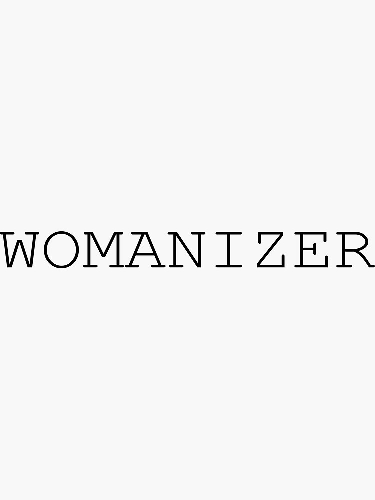 "WOMANIZER" Sticker for Sale by FBSFREELANCER | Redbubble
