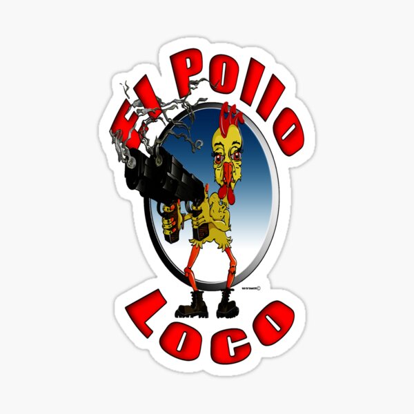 "El Pollo Loco" Sticker for Sale by bigvgrizwold | Redbubble