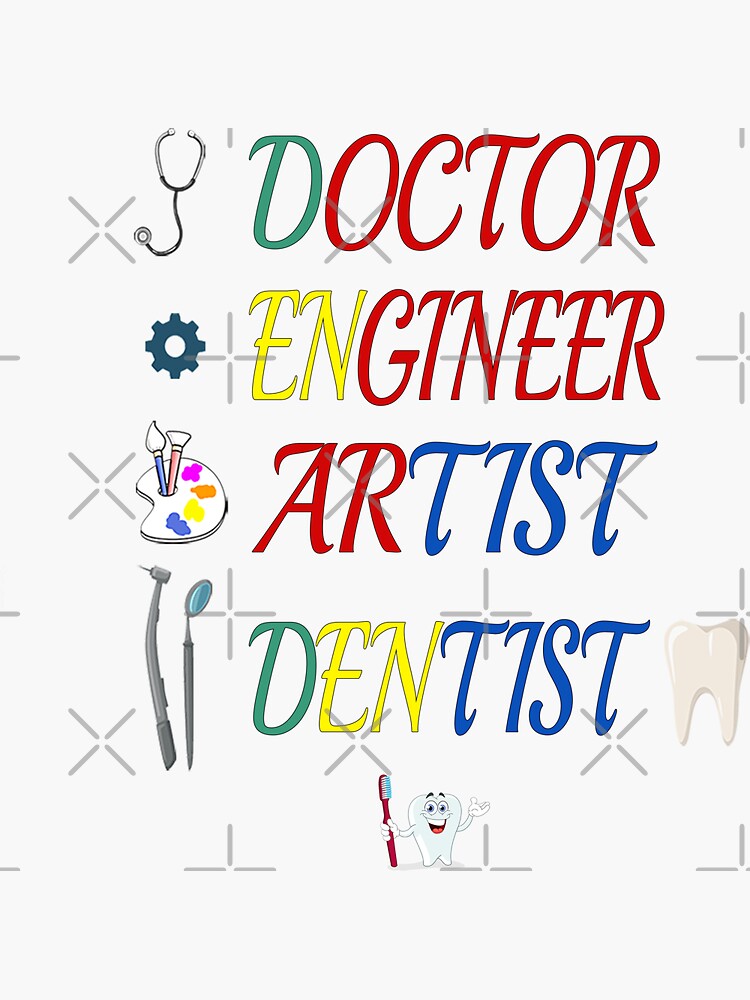 "Dentist is doctor, engineer and artist" Sticker for Sale by AnArtME ...