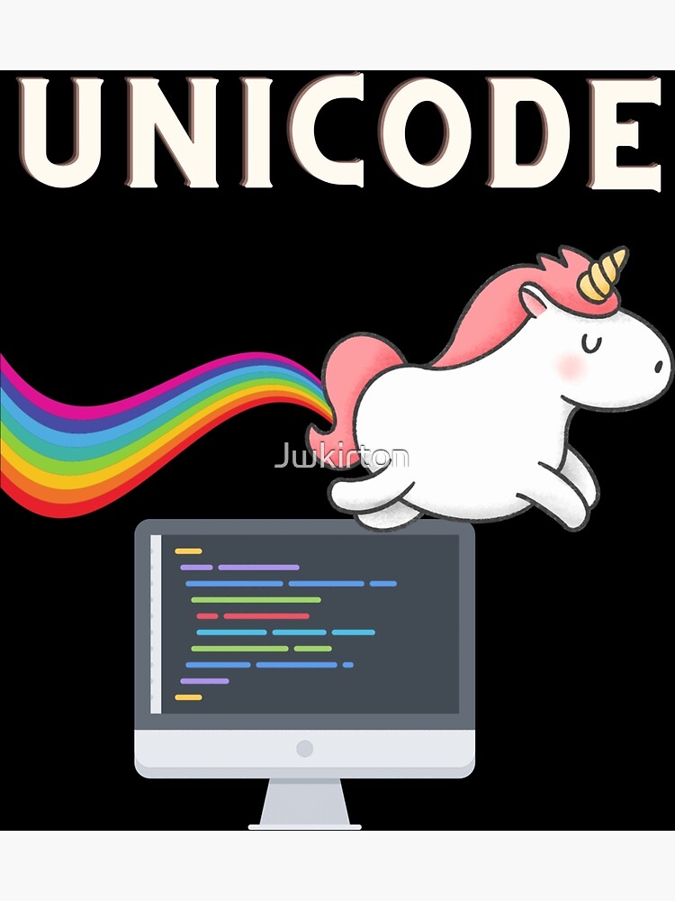 "Unicode, unicorn" Poster for Sale by Jwkirton | Redbubble