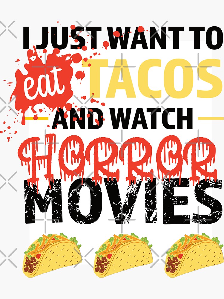 Eat Tacos And Watch Horror Movies Sticker For Sale By Chailynreed Redbubble
