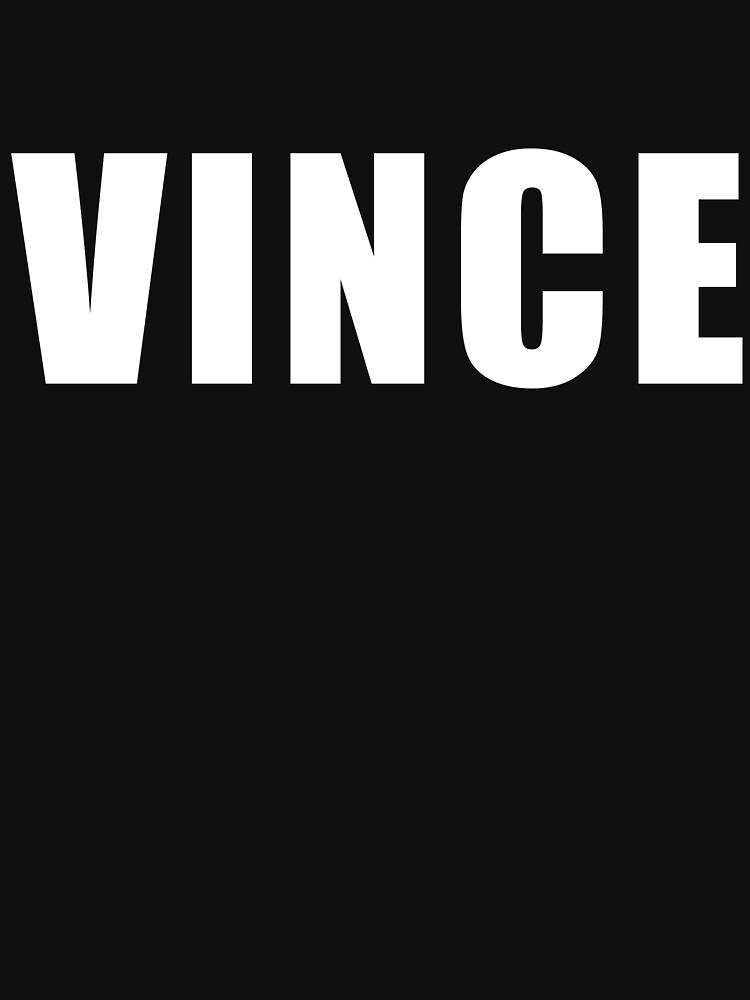 "Vince" T-shirt for Sale by chgcllc | Redbubble | vince t-shirts ...