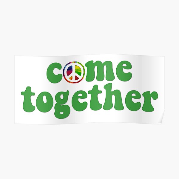 "Come Together" Poster by Martini-Four | Redbubble
