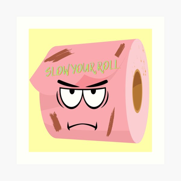 "Funny memes,Slow Your Roll, A toilet paper Vs. the roll - Funny Memes ...