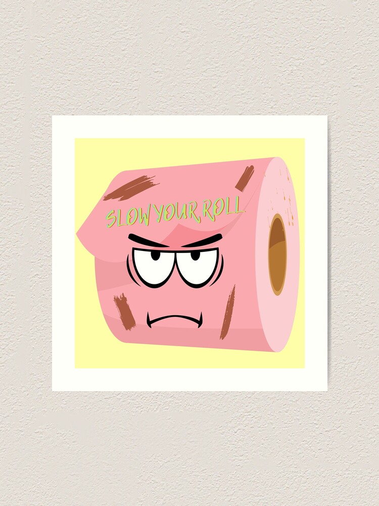 "Funny memes,Slow Your Roll, A toilet paper Vs. the roll - Funny Memes ...