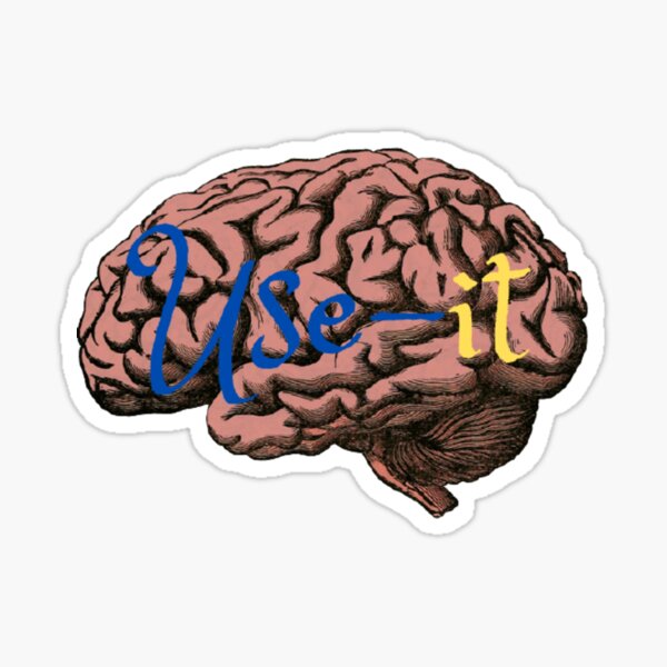 "use your brain - use it ." Sticker for Sale by kayokine | Redbubble
