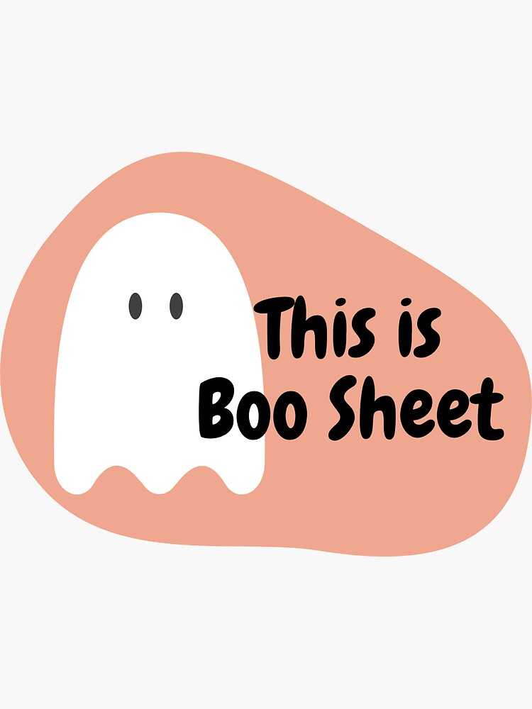 "This is Boo Sheet" Sticker for Sale by baileb13 | Redbubble