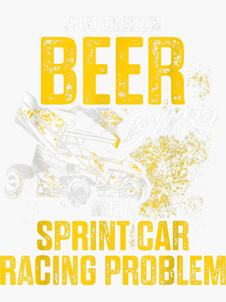 " Sprint Car Racing Beer Drinker Race Track Racer" Sticker for Sale by ...
