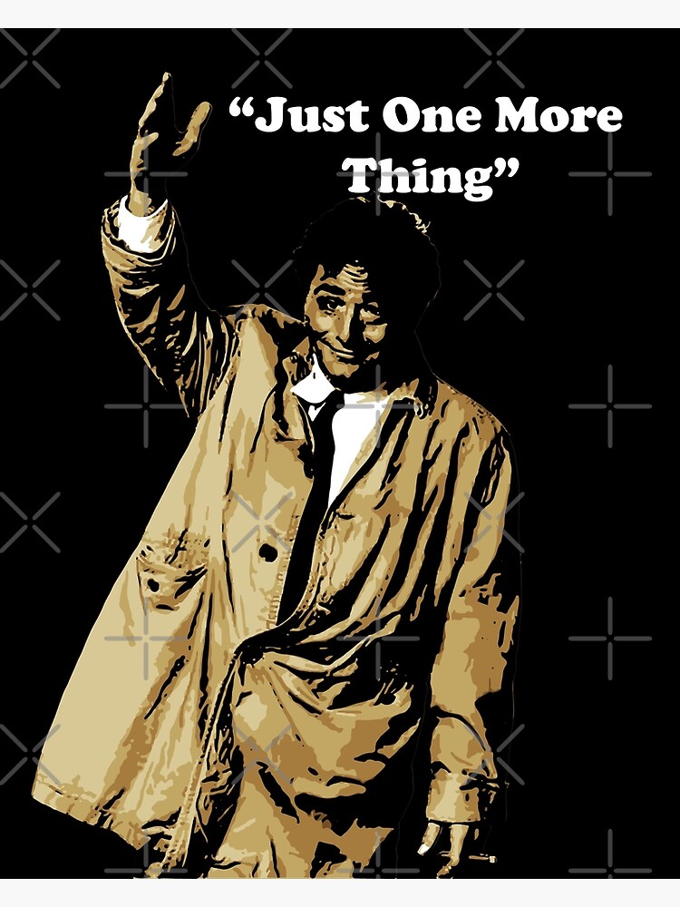Detective Columbo "Just One More Thing" Premium Matte Vertical Poster ...