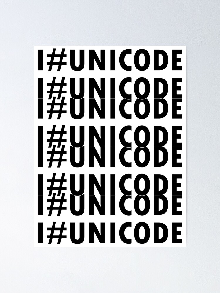 "I love Unicode " Poster for Sale by olafekry | Redbubble