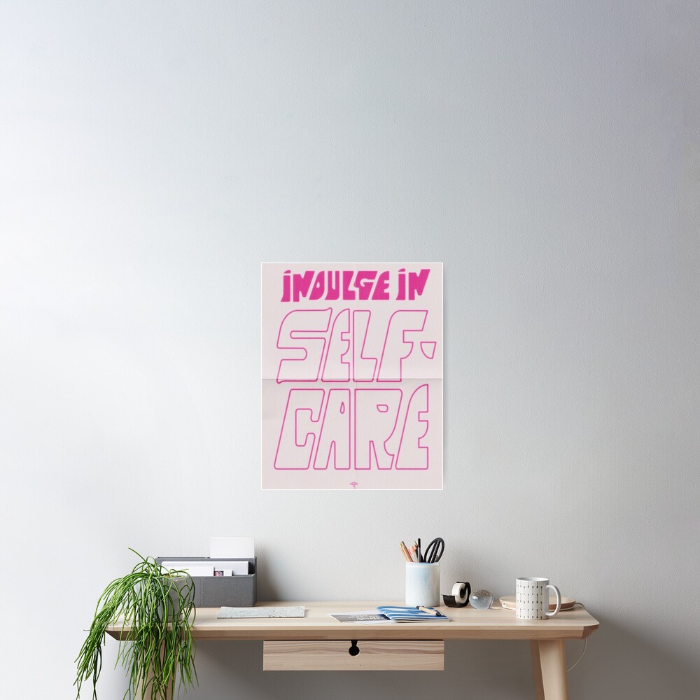 "INDULGE YOURSELF" Poster for Sale by livesassy | Redbubble