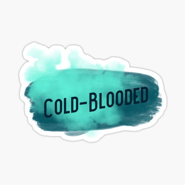 "Cold-Blooded " Sticker for Sale by thejackalope83 | Redbubble