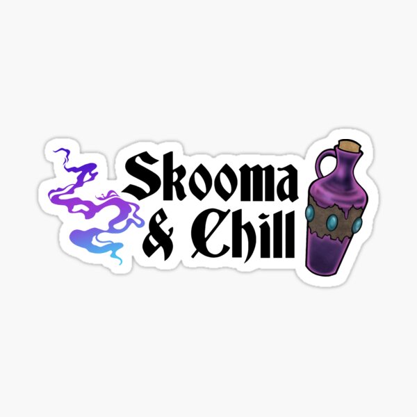 "Skooma & Chill (Black Font)" Sticker for Sale by MateriaMage | Redbubble
