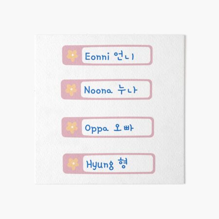"Korean Labels, Noona, Eonni, Oppa, Hyung" Art Board Print for Sale by ...