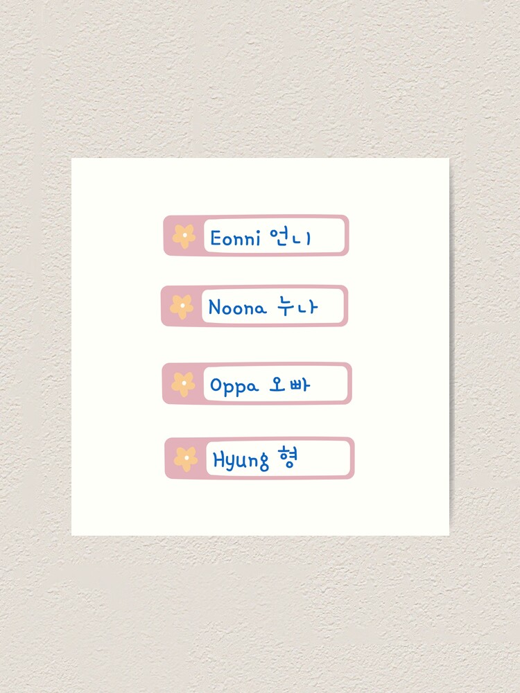 "Korean Labels, Noona, Eonni, Oppa, Hyung" Art Print by Kdramaspot ...