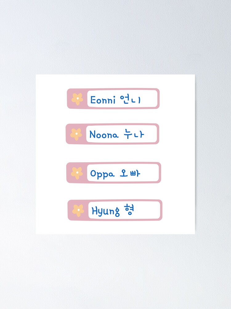 "Korean Labels, Noona, Eonni, Oppa, Hyung" Poster for Sale by ...