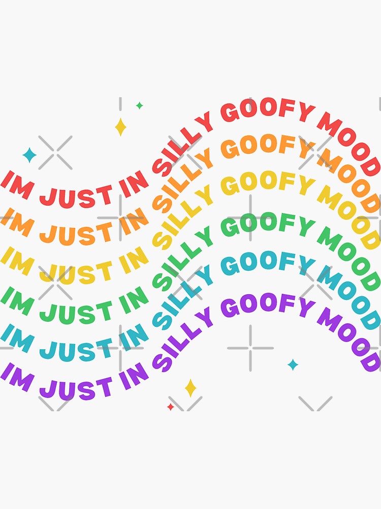 "Im just in silly goofy mood " Sticker for Sale by theredfoxs | Redbubble