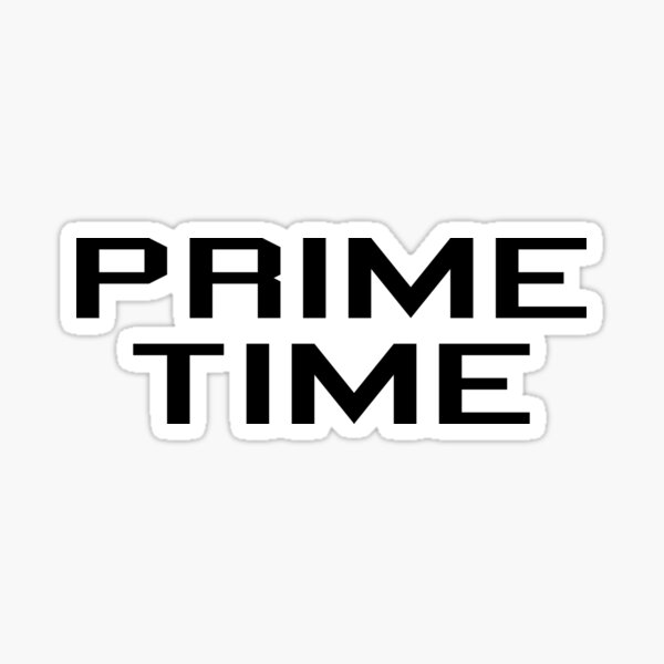 "Prime Time" Sticker for Sale by yacine-hedjouli | Redbubble