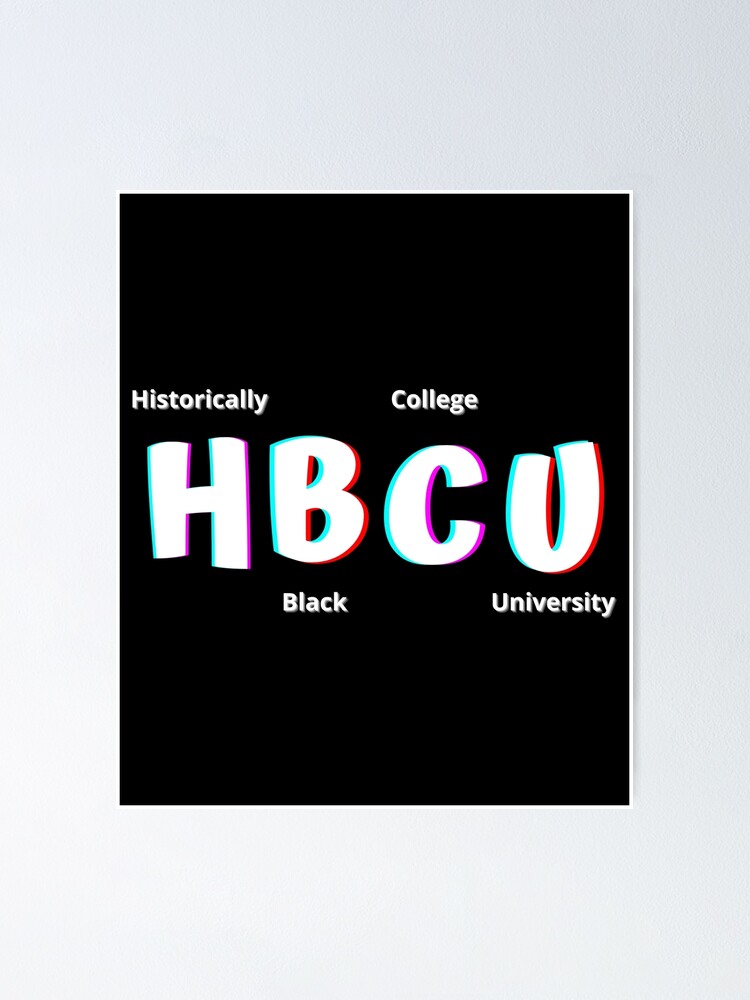 "Historically Black College University Student HBCU" Poster for Sale by ...