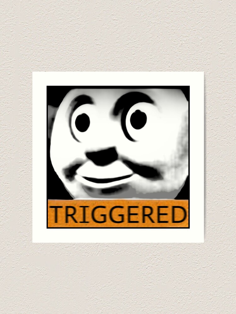 "Thomas the Train (TRIGGERED)" Art Print for Sale by GsusChrist | Redbubble