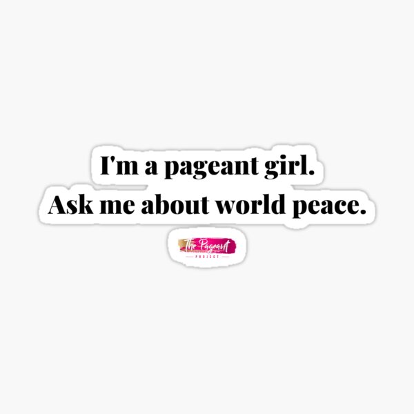 "Pageant world peace quote" Sticker for Sale by PageantProject | Redbubble