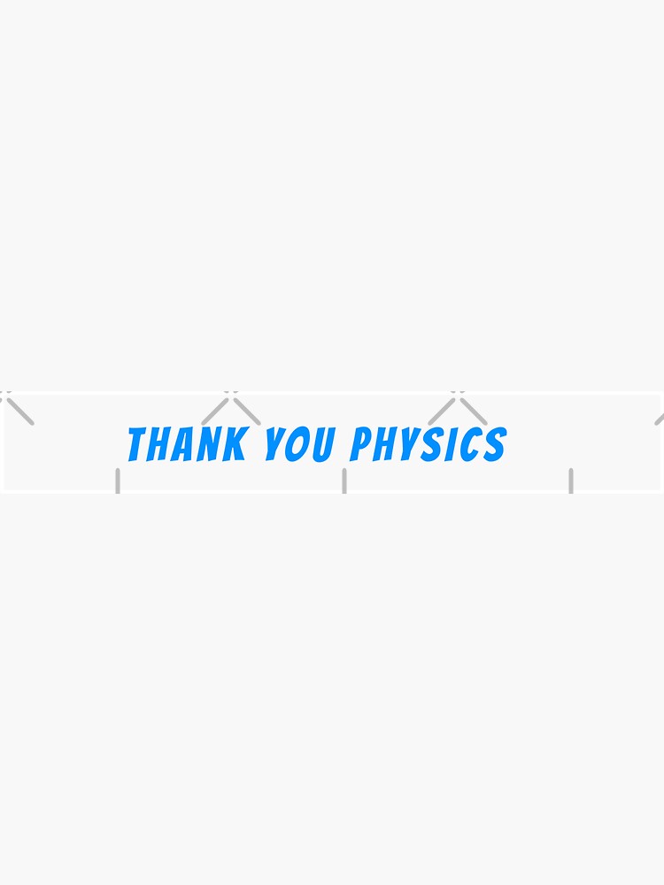"Thank you physics science " Sticker for Sale by Nadey | Redbubble