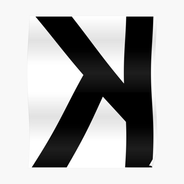"letter K backwards" Poster for Sale by KeziaForeman | Redbubble