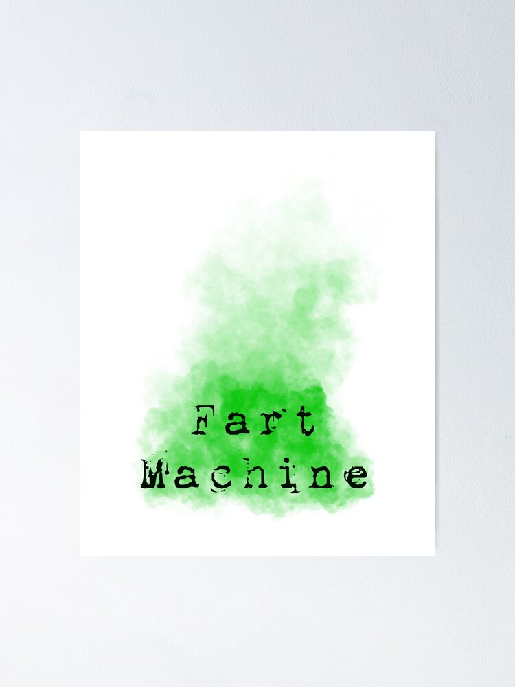 "Fart Machine green gas" Poster for Sale by qlobba | Redbubble