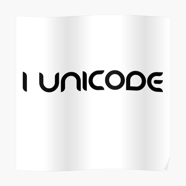 "I Unicode Sticker" Poster for Sale by Hilmanku | Redbubble