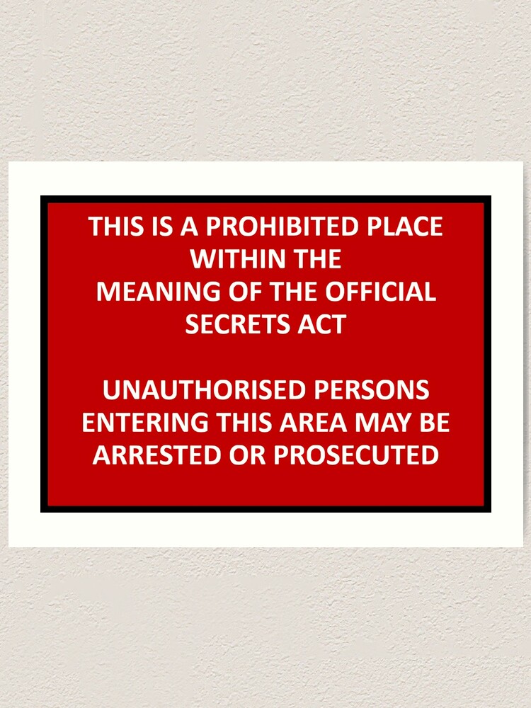 "This is a Prohibited Place within the meaning of the Official Secrets ...