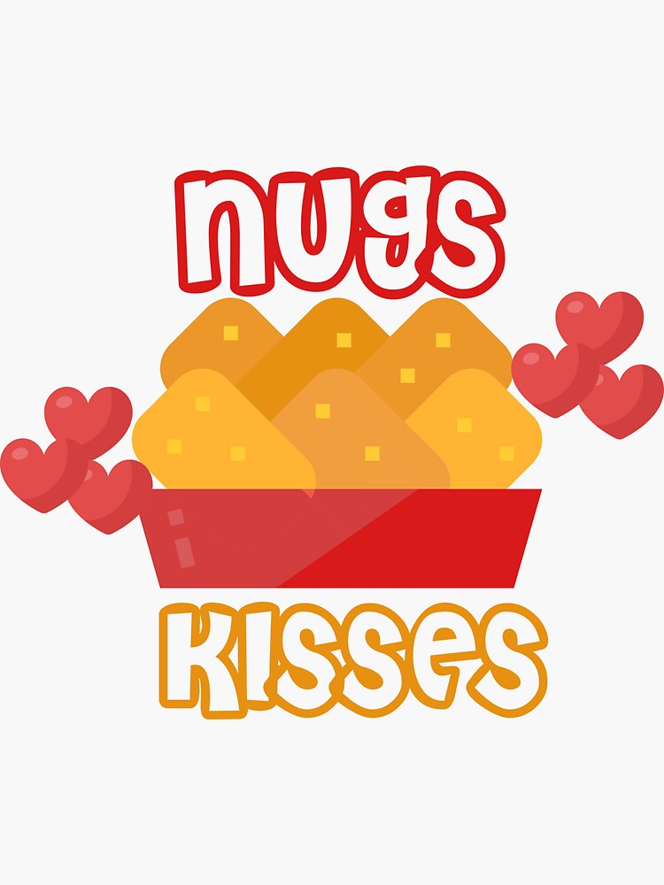 "nugs And Kisses, cute nugs" Sticker for Sale by MARYYA0 | Redbubble