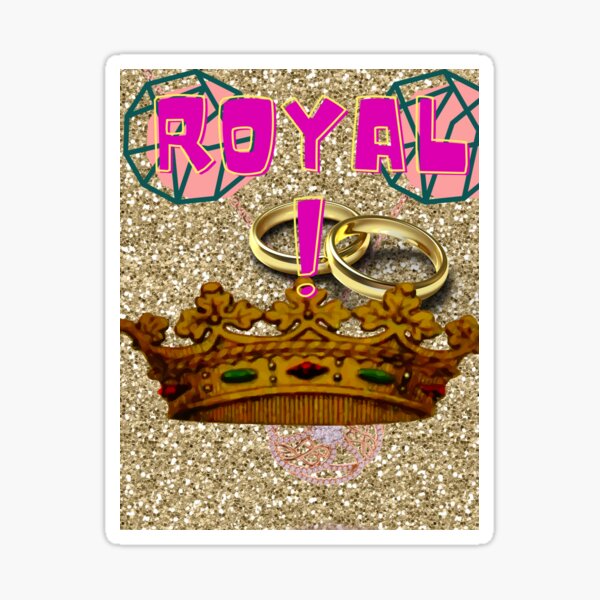 "ROYAL" Sticker for Sale by mapacs100 | Redbubble