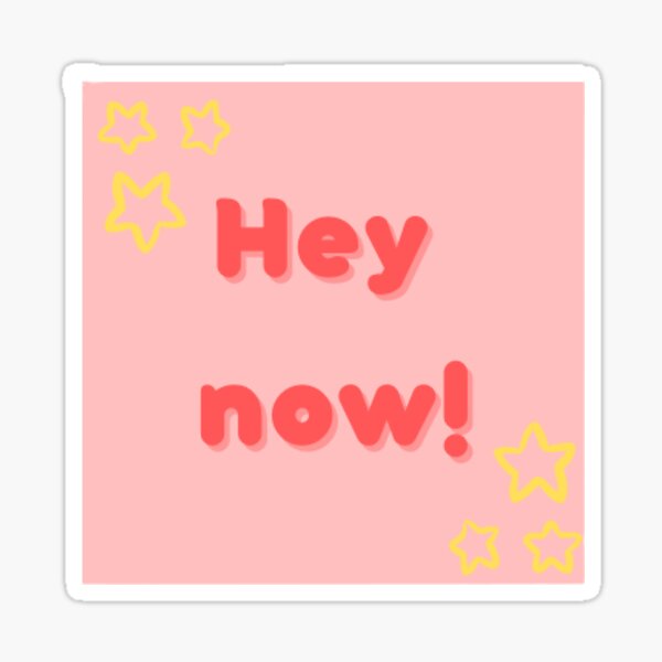 "pink hey now!" Sticker for Sale by Madeline0915 | Redbubble
