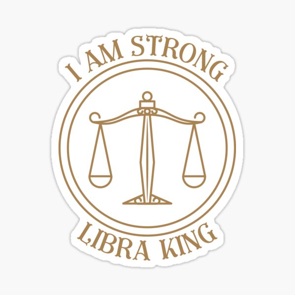 "Vintage I Am Strong Libra King in Crown Zodiac Horoscope Gift" Sticker ...