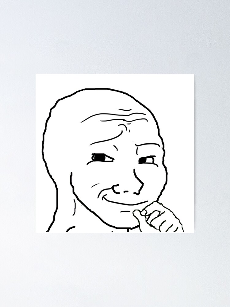 "Smug Wojak Meme | Funny Meme" Poster by memeology69 | Redbubble