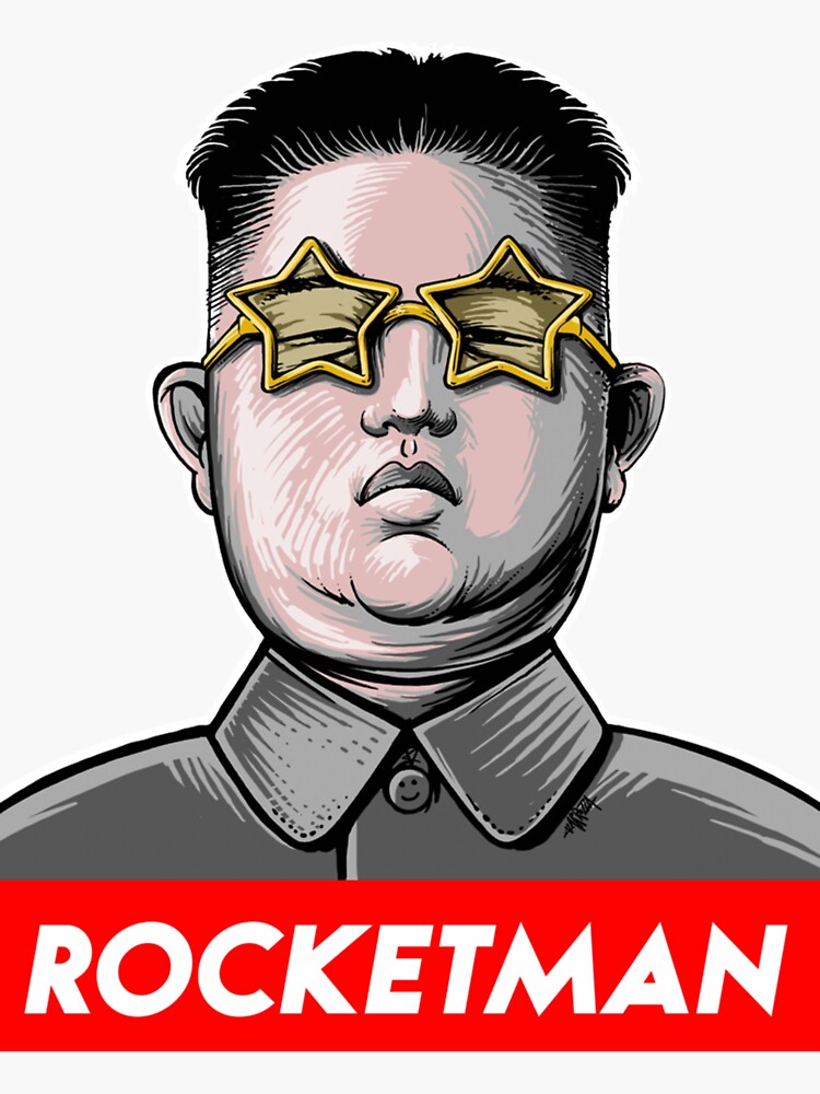 "Rocket Man Kim Jongun Donald Rump Rocketman" Sticker for Sale by ...