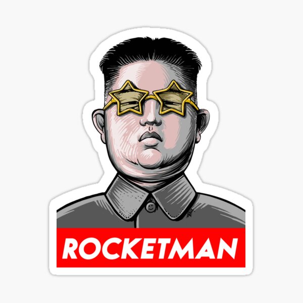 "Rocket Man Kim Jongun Donald Rump Rocketman" Sticker for Sale by ...
