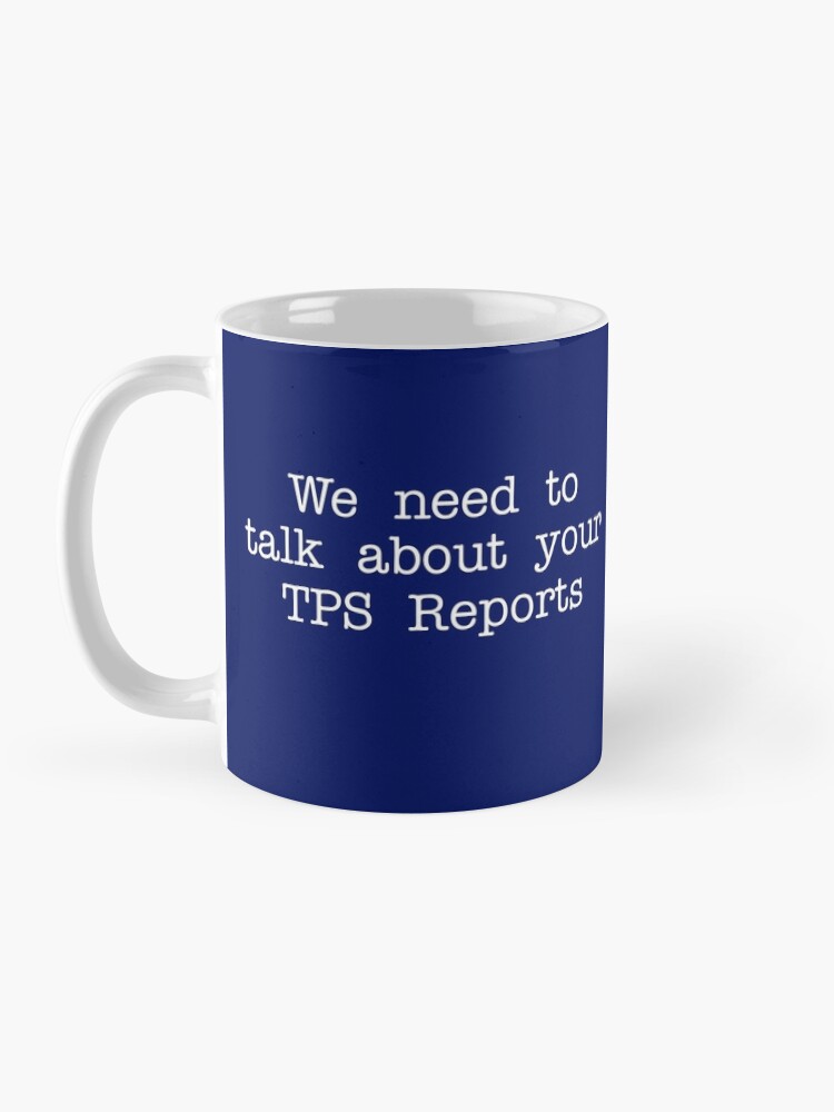 "Office Space - We Need To Talk About Your TPS Reports" Mug by movie ...