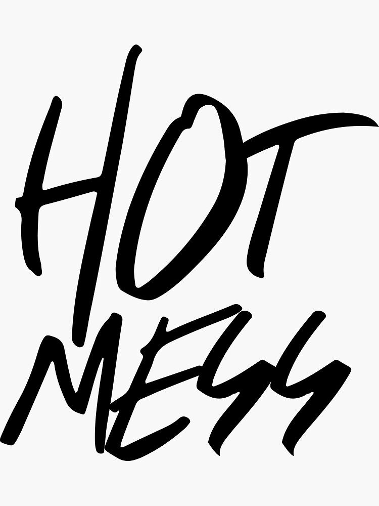 "Hot Mess" Sticker for Sale by wondrous | Redbubble