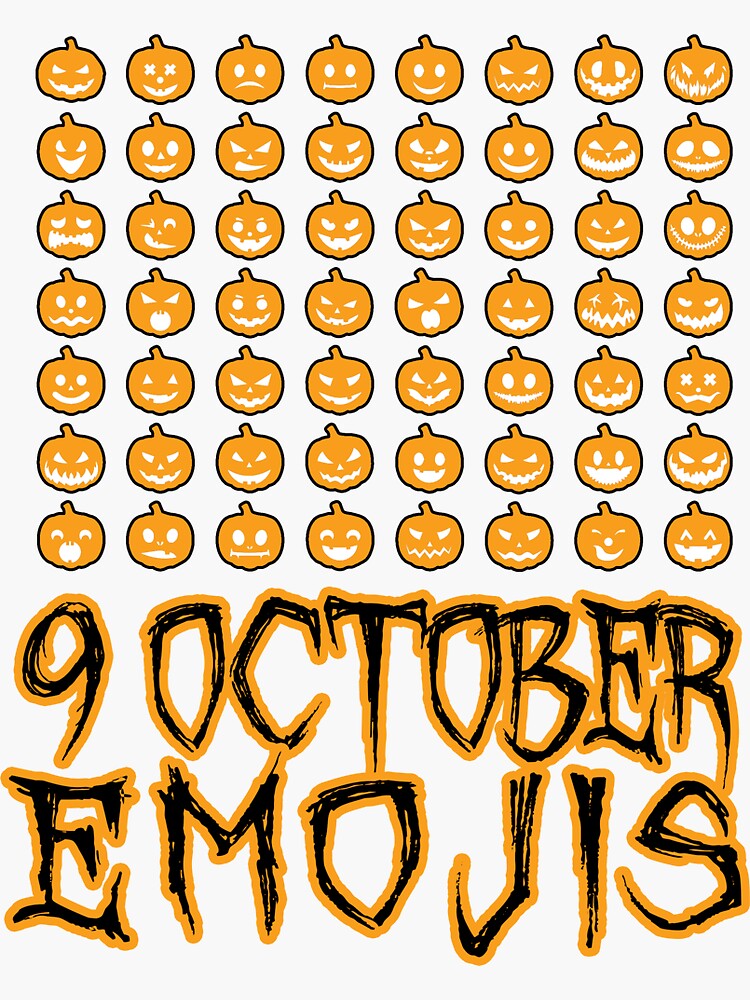 "9 OCTOBER EMOJIS - FUNNY HALLOWEEN EMOJIS -FOR HALLOWEEN" Sticker for ...