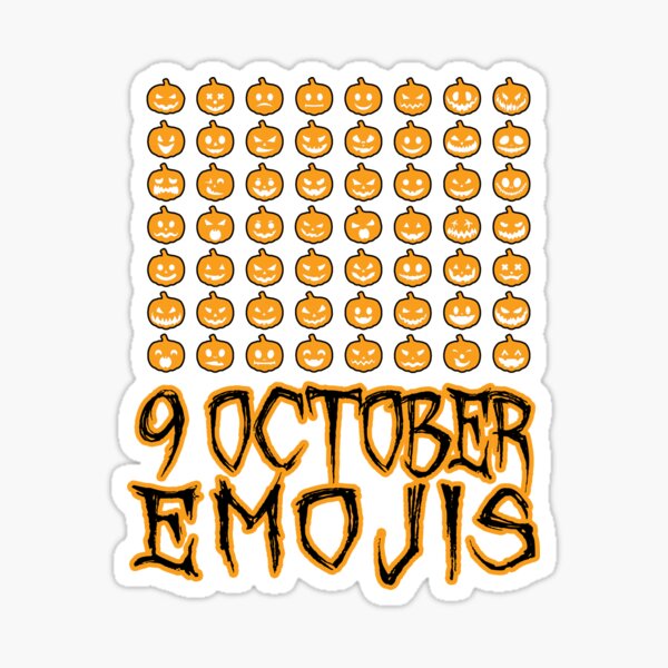 "9 OCTOBER EMOJIS - FUNNY HALLOWEEN EMOJIS -FOR HALLOWEEN" Sticker for ...