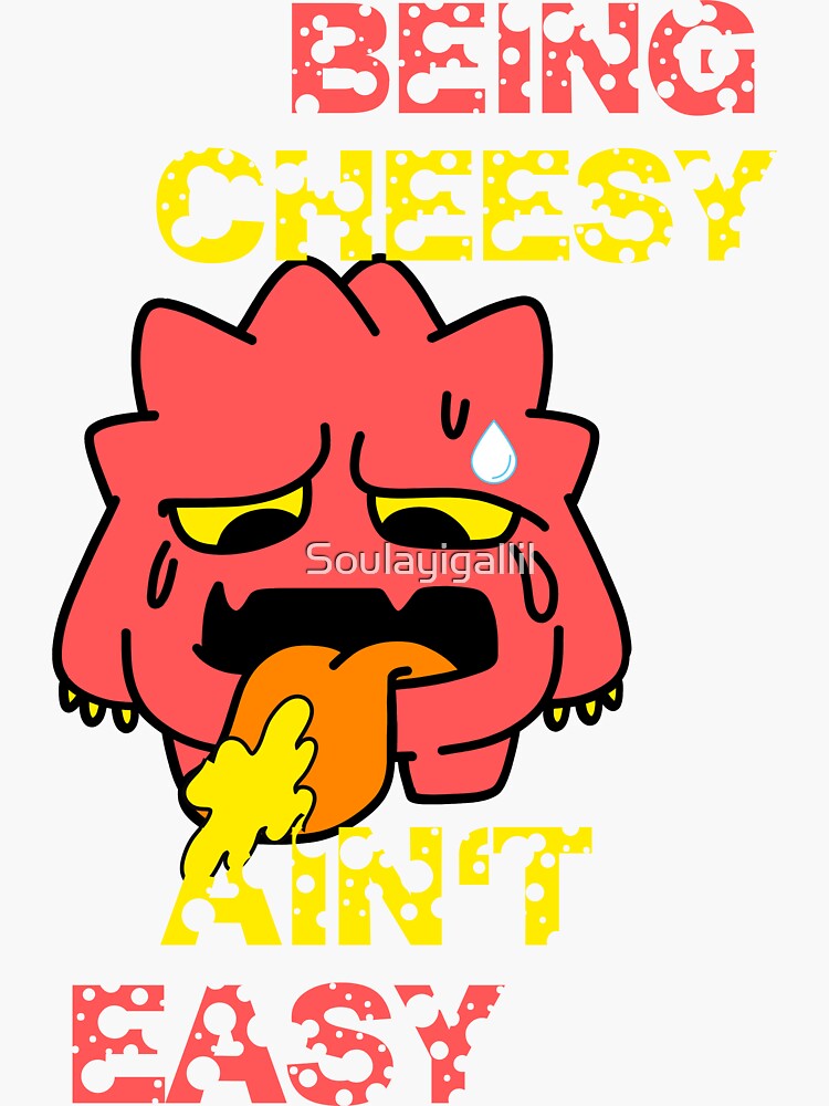 "It Ain't Easy Bein' Cheesy, an Alienated alien for his love for cheese ...