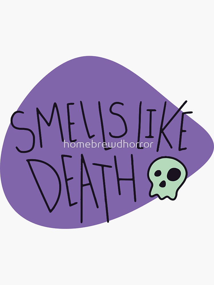 "Smells like Death" Sticker for Sale by homebrewdhorror | Redbubble