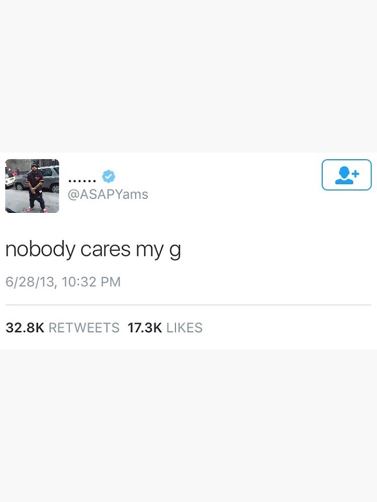 "ASAP Yams: nobody cares my g" Sticker for Sale by WHYZY | Redbubble