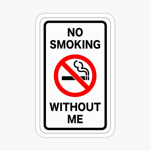 "No Smoking Without Me" Sticker by Zeckols | Redbubble