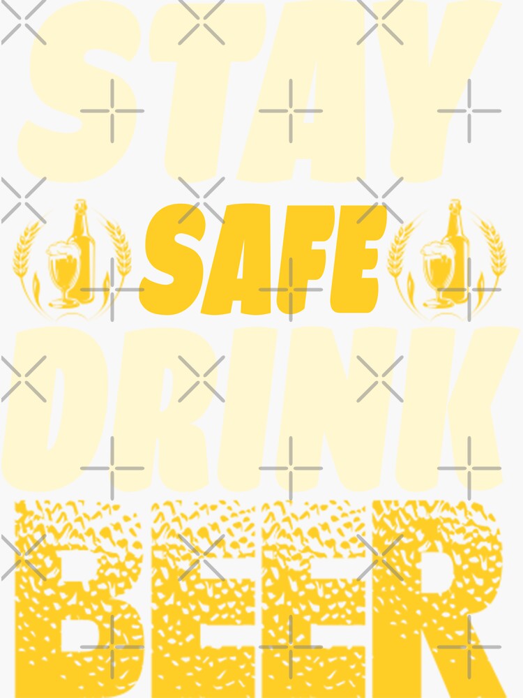 "Stay Safe Drink Beer" Sticker for Sale by AnubhavRoy3 | Redbubble