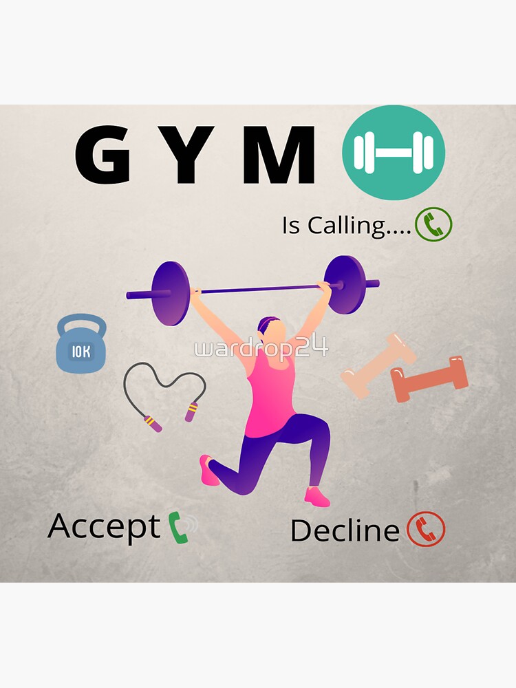 "Let me go my gym is calling me " Sticker for Sale by wardrop24 | Redbubble