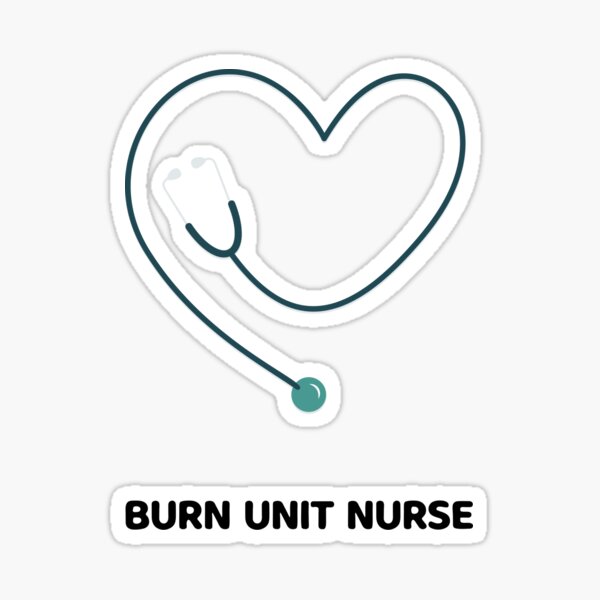 "Burn Unit Nurse" Sticker for Sale by officialfanclub | Redbubble